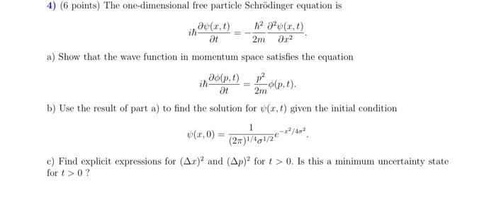 Solved iℏ∂t∂ψ(x,t)=−2mℏ2∂x2∂2ψ(x,t). a) Show that the wave | Chegg.com
