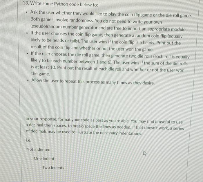 Solved . 13. Write some Python code below to: • Ask the user | Chegg.com