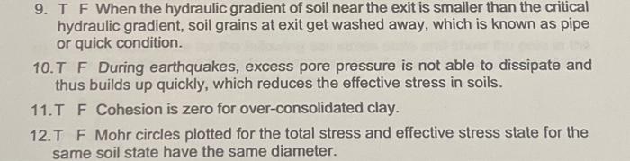 Solved 9. T F When the hydraulic gradient of soil near the | Chegg.com
