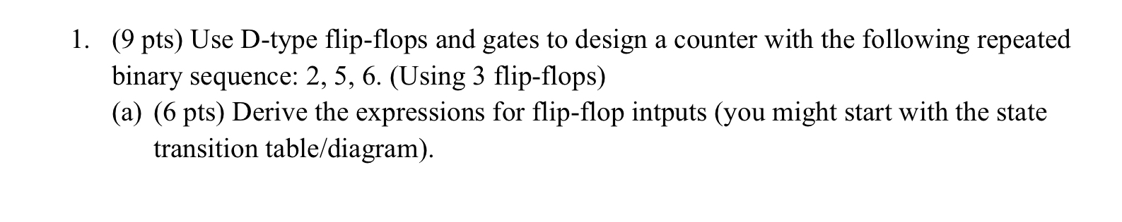 Solved ( 9 ﻿pts) ﻿Use D-type flip-flops and gates to design | Chegg.com