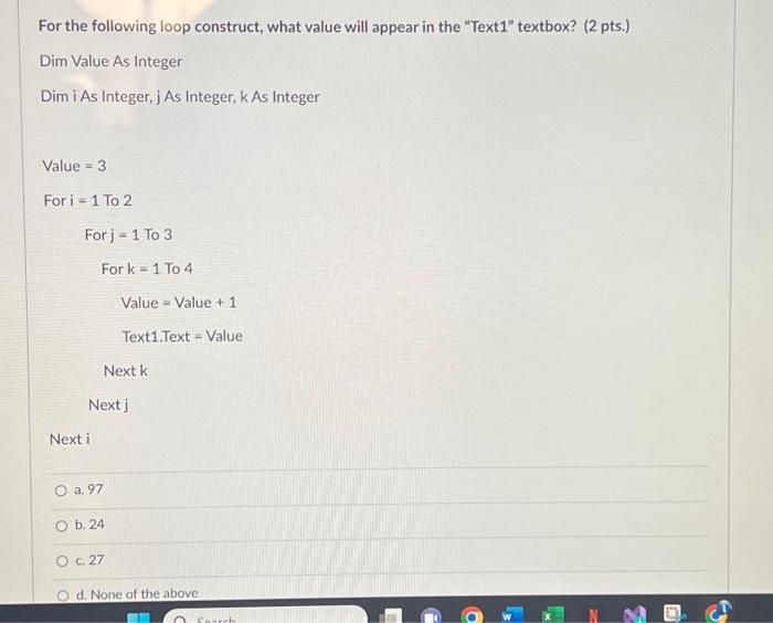 Solved For the following loop construct, what value will | Chegg.com