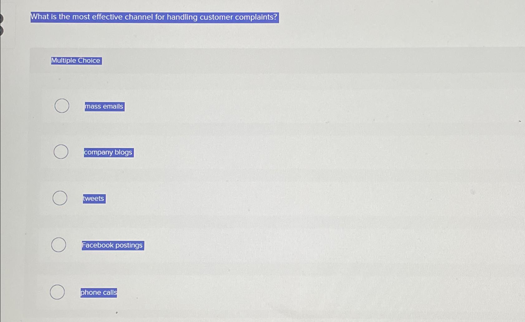 Solved What is the most effective channel for handling | Chegg.com