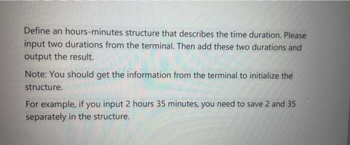 Solved Define an hours-minutes structure that describes the | Chegg.com