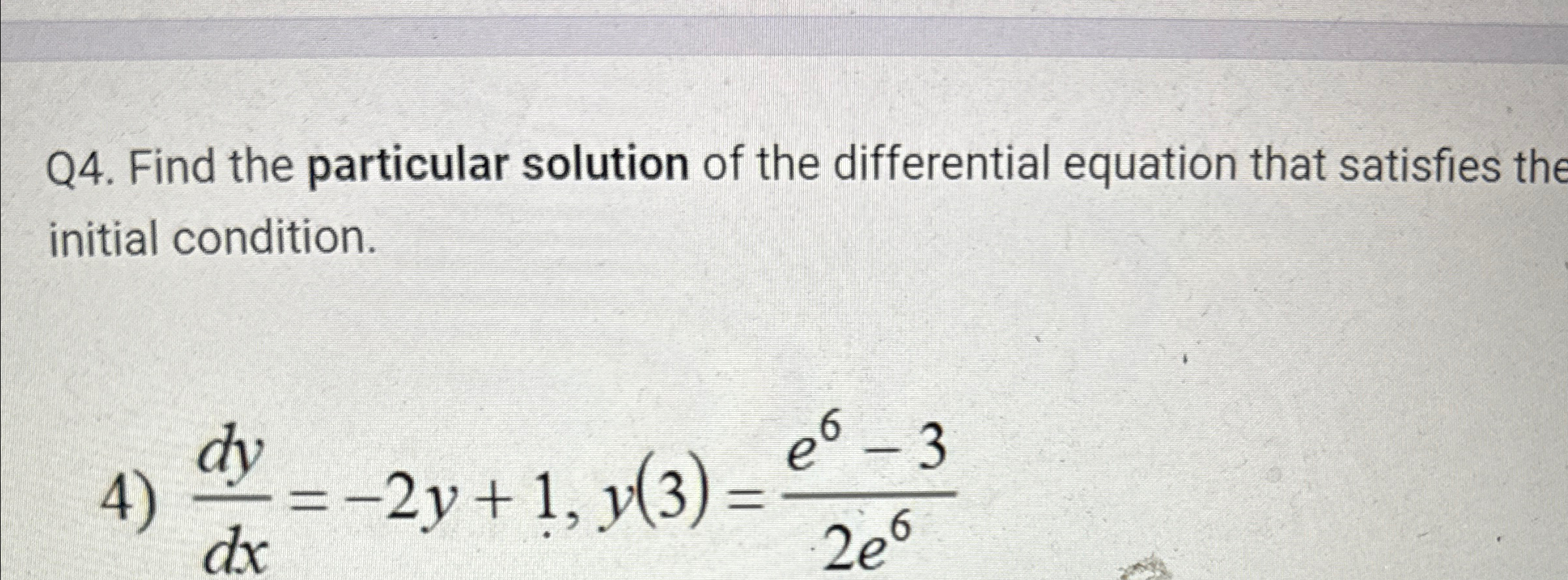 Solved Q4. ﻿Find the particular solution of the differential | Chegg.com