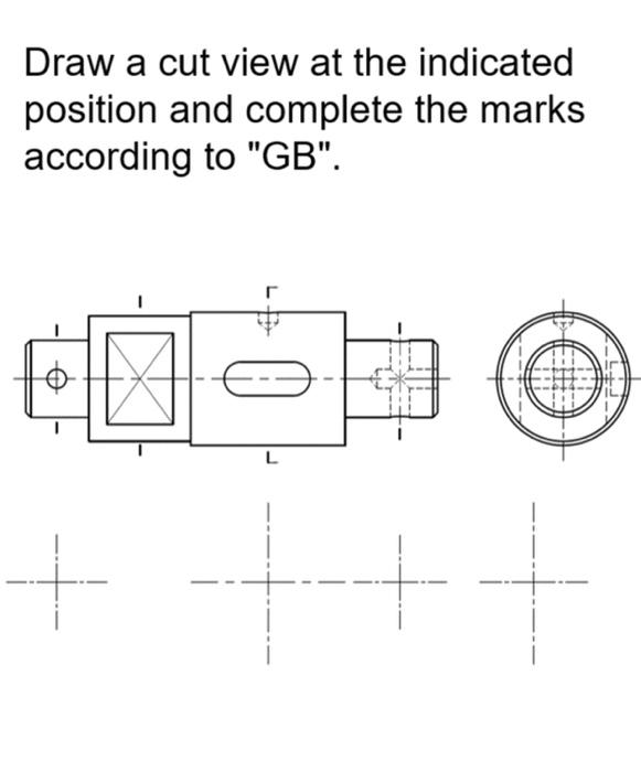 Solved Draw a cut view at the indicated position and | Chegg.com