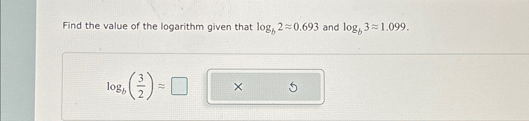 Solved Find the value of the logarithm given that | Chegg.com