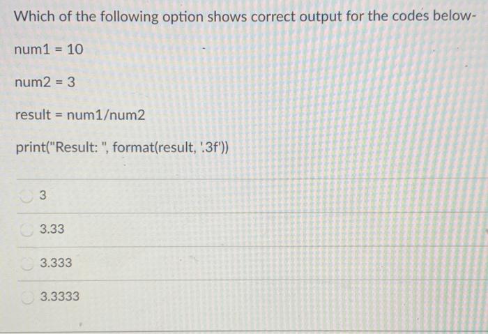 Solved Which of the following option shows correct output | Chegg.com