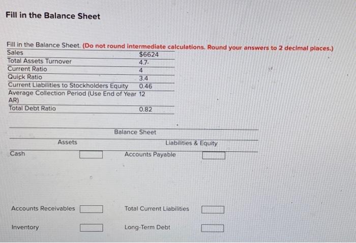 Solved Fill in the Balance Sheet Fill in the Balance Sheet. | Chegg.com