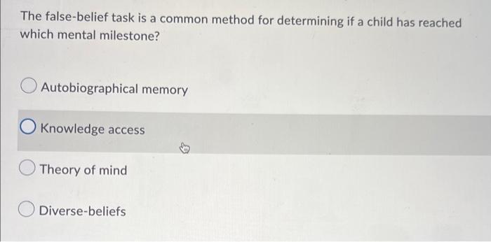 Solved The false-belief task is a common method for | Chegg.com