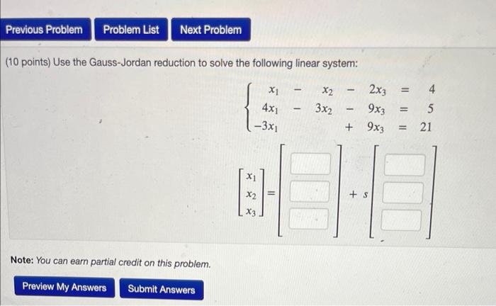 Solved (10 points) Use the Gauss-Jordan reduction to solve | Chegg.com