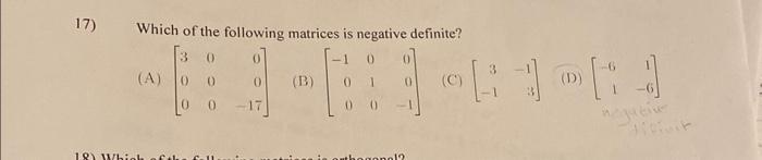 Solved 17) Which of the following matrices is negative | Chegg.com