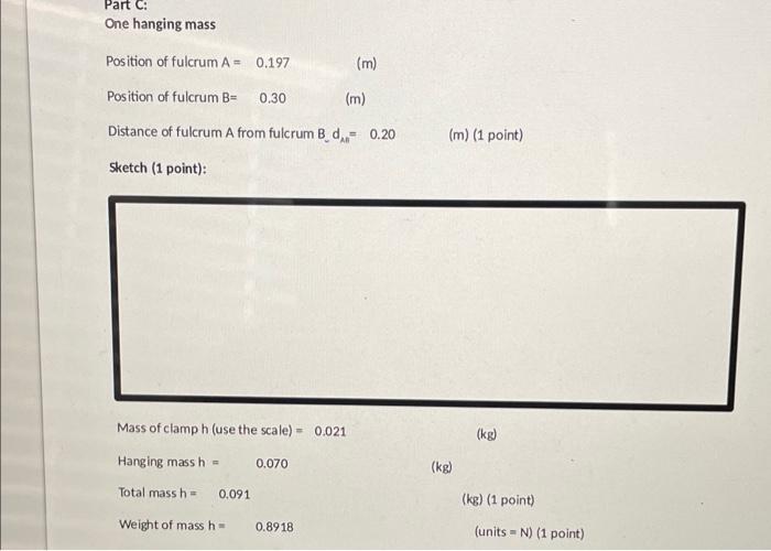 Part C: One hanging mass Position of fulcrum A = | Chegg.com
