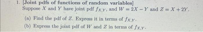 Solved 1. [Joint pdfs of functions of random variables] | Chegg.com