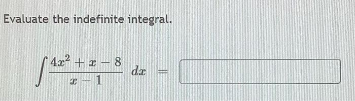 Solved Evaluate the indefinite integral. | Chegg.com