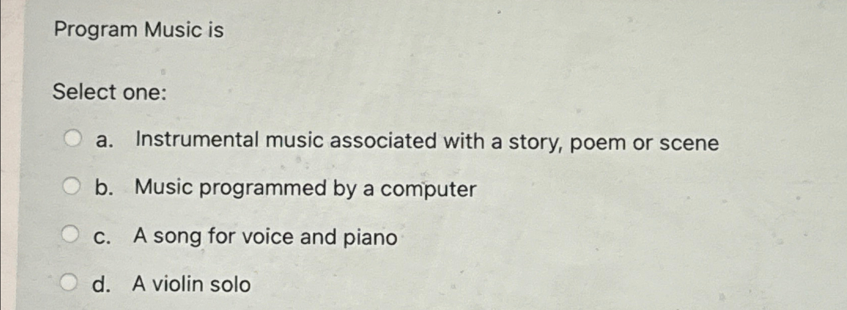 Solved Program Music isSelect one:a. ﻿Instrumental music | Chegg.com