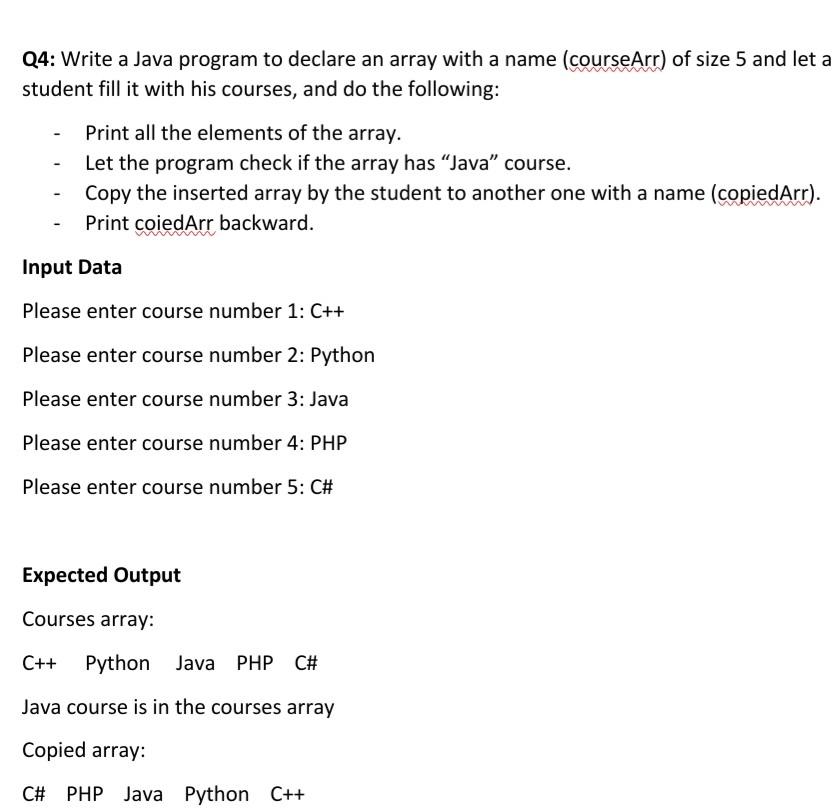 Solved Q4: Write a Java program to declare an array with a | Chegg.com