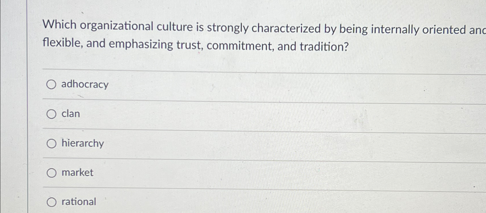 Solved Which organizational culture is strongly | Chegg.com