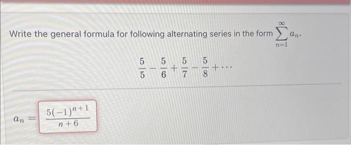 Solved Write the general formula for following alternating | Chegg.com