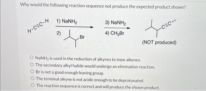 Solved Why would the following reaction sequence not produce | Chegg.com