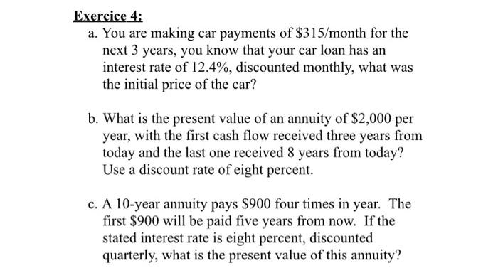 Solved Exercice 4: a. You are making car payments of | Chegg.com