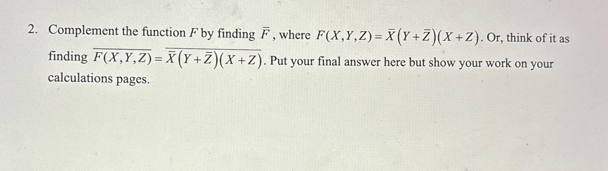 Solved Complement the function F ﻿by finding ?bar (F), | Chegg.com