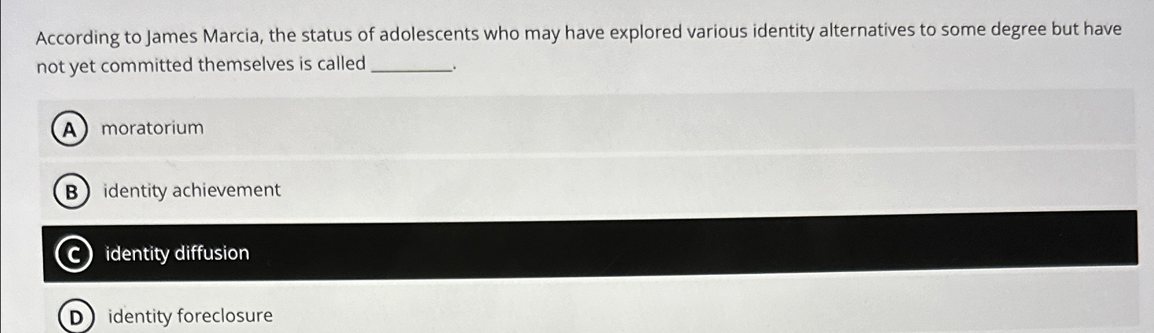 Solved According to James Marcia, the status of adolescents | Chegg.com
