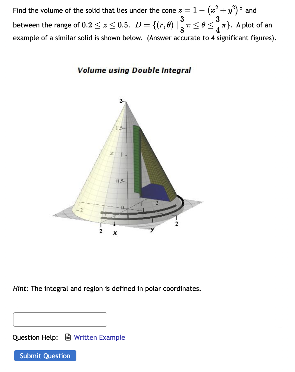 Find the volume of the solid that lies under the cone | Chegg.com