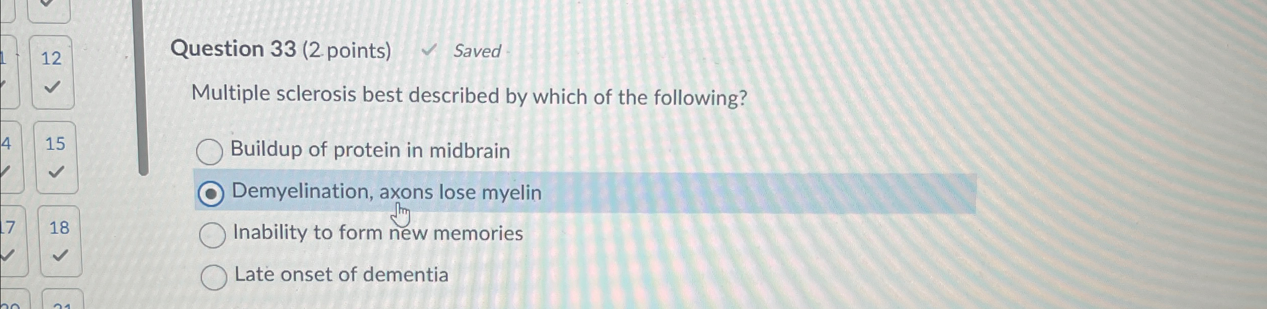 Solved Question 33 (2 points) SavedMultiple sclerosis | Chegg.com Solved Question 33 (2 points) SavedMultiple sclerosis | Chegg.com