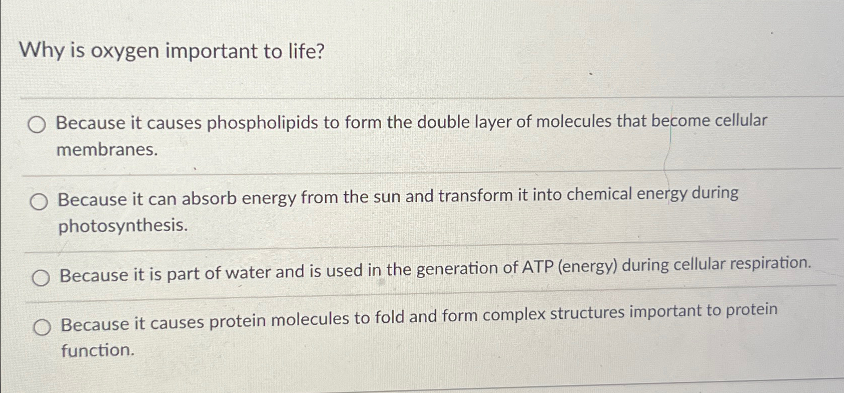 Solved Why is oxygen important to life?Because it causes | Chegg.com
