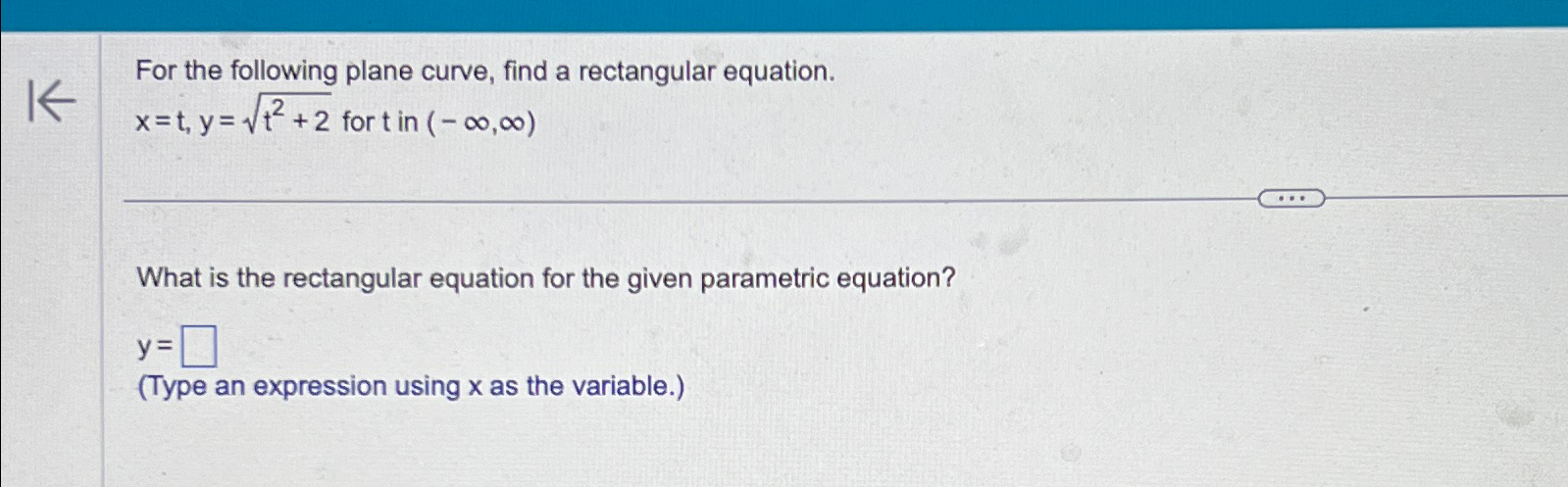 Solved For the following plane curve, find a rectangular | Chegg.com
