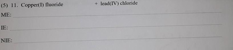 Solved + lead(IV) chloride (5) 11. Copper(I) fluoride ME: | Chegg.com