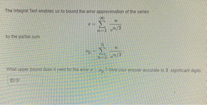 Solved The Integral Test enables us to bound the error | Chegg.com