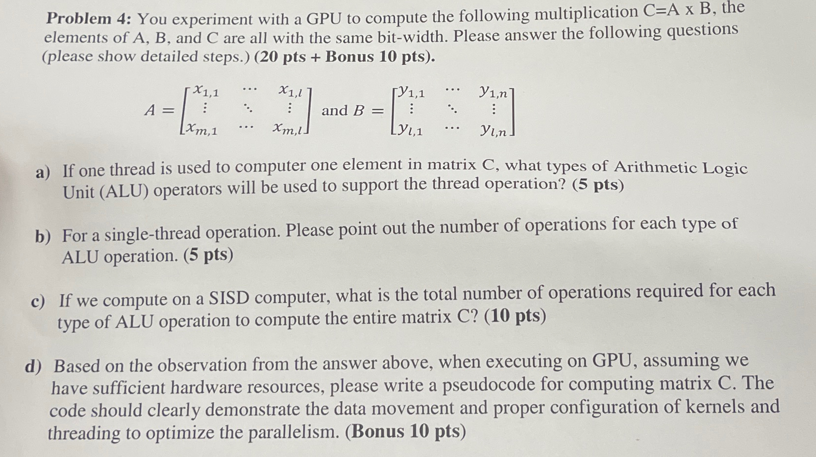 Solved Problem 4: You experiment with a GPU to compute the | Chegg.com