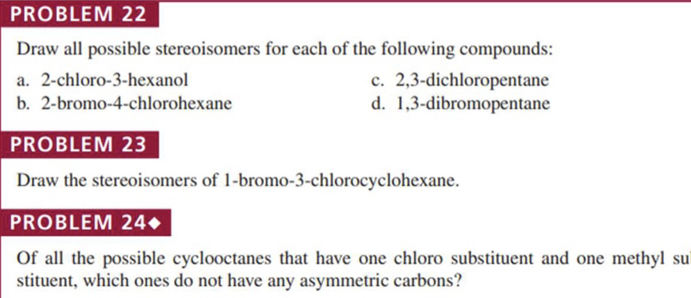 Solved PROBLEM 22Draw all possible stereoisomers for each of | Chegg.com