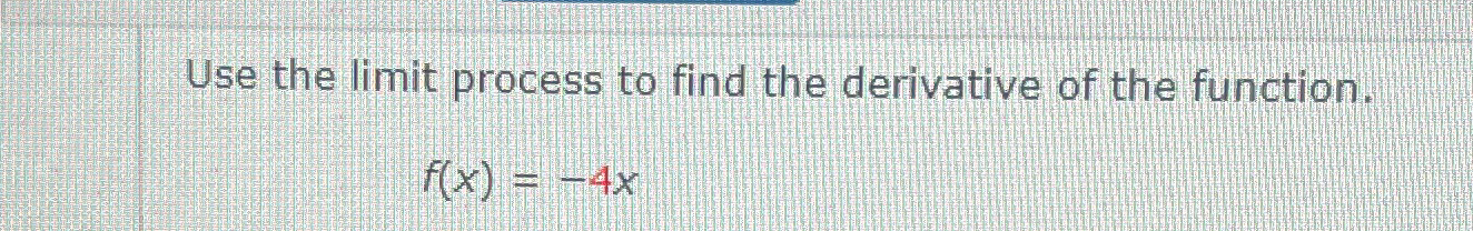 Solved Use the limit process to find the derivative of the | Chegg.com