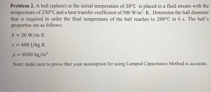 Solved Problem 2. A ball (sphere) at the initial temperature | Chegg.com