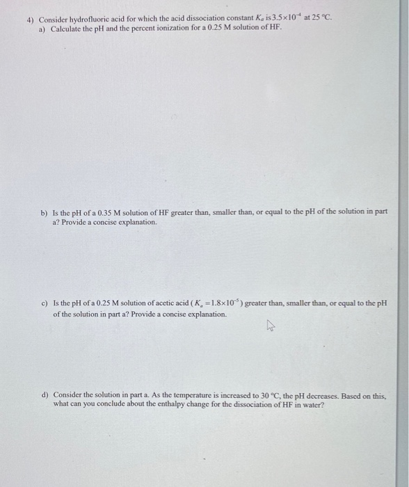 Solved at 25 °C. 4) Consider hydrofluoric acid for which the | Chegg.com