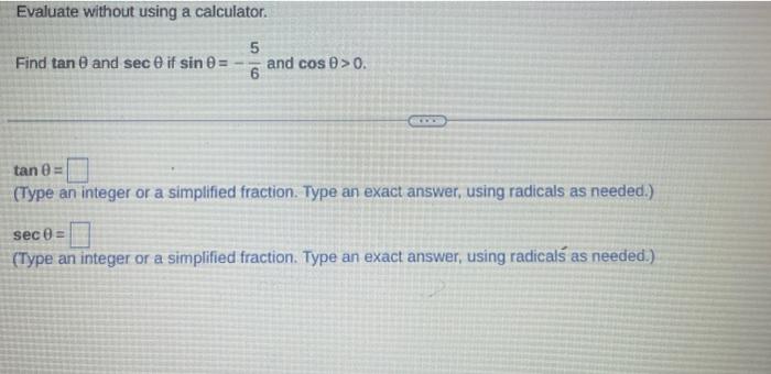 Solved Evaluate without using a calculator. Find sinθ and | Chegg.com