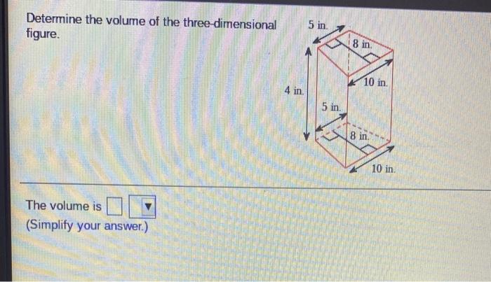 Solved Determine the volume of the three-dimensional figure. | Chegg.com