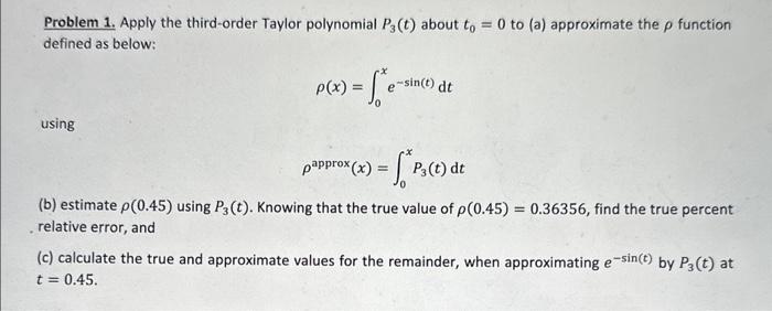 Solved Problem 1. Apply the third-order Taylor polynomial | Chegg.com
