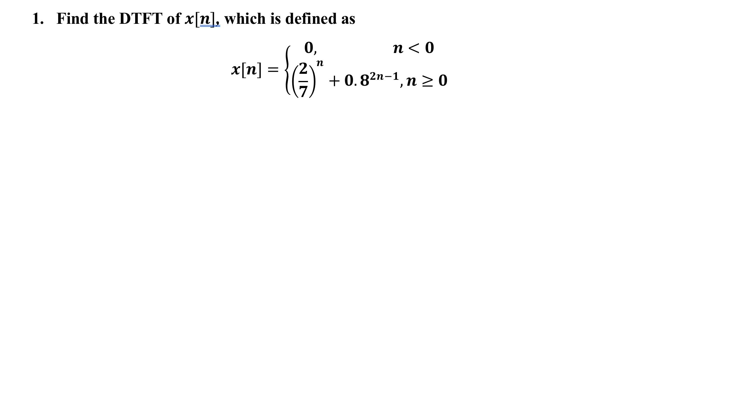 Solved Find the DTFT of , ﻿which is defined | Chegg.com