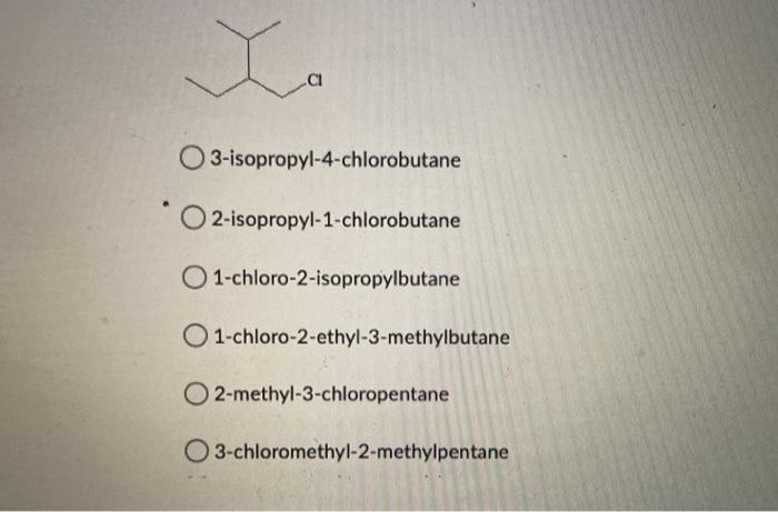 Solved CI 03-isopropyl-4-chlorobutane | Chegg.com