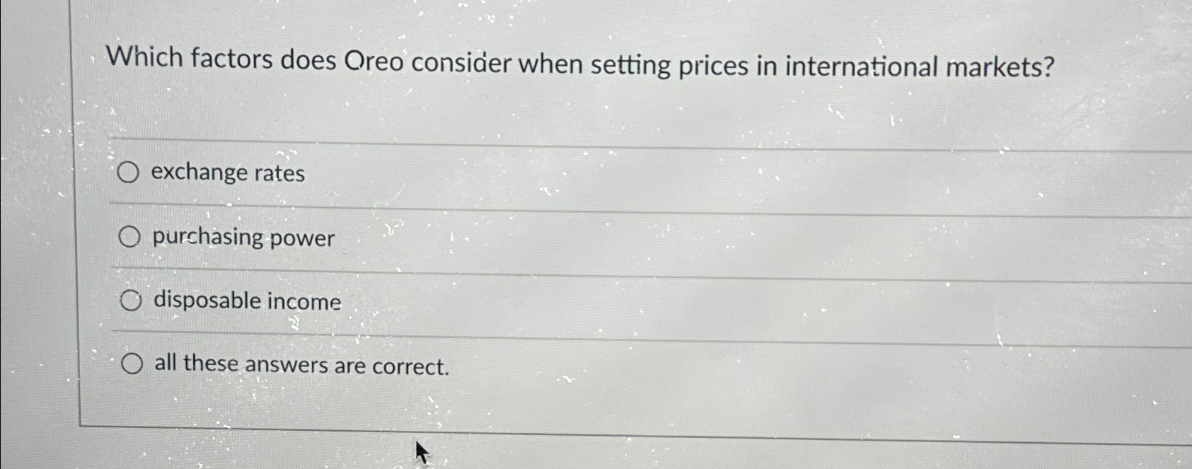 Solved What factors Which factors does Oreo consiaier when | Chegg.com