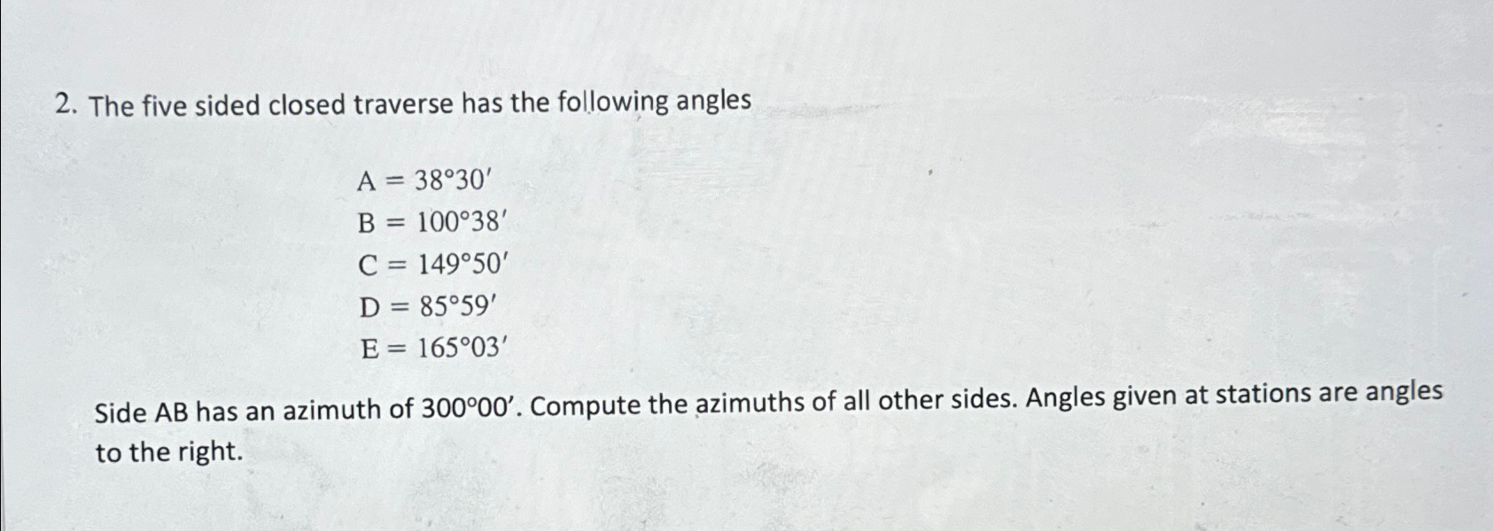 Solved The five sided closed traverse has the following | Chegg.com