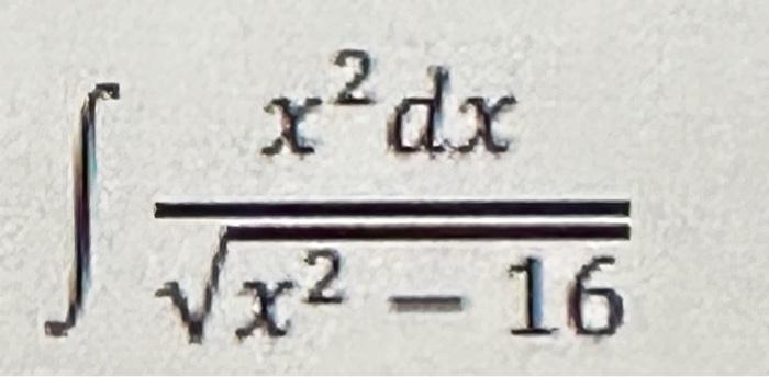 Solved Perform each of the indicated integrations. Show your | Chegg.com