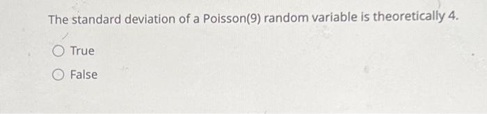 Solved The standard deviation of a Poisson(9) random | Chegg.com
