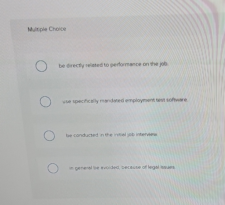Solved Multiple Choice ﻿be directly related to performance | Chegg.com