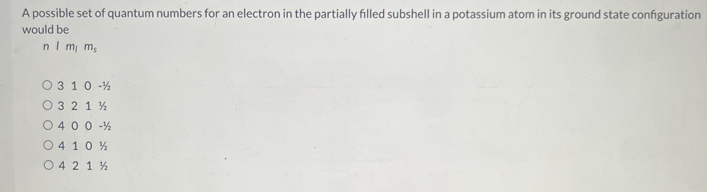 Solved A possible set of quantum numbers for an electron in | Chegg.com