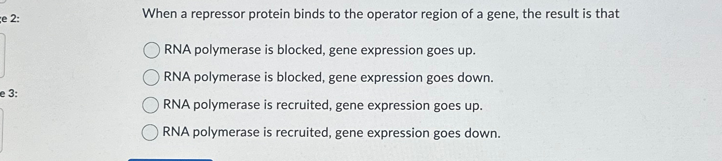 Solved When a repressor protein binds to the operator region | Chegg.com