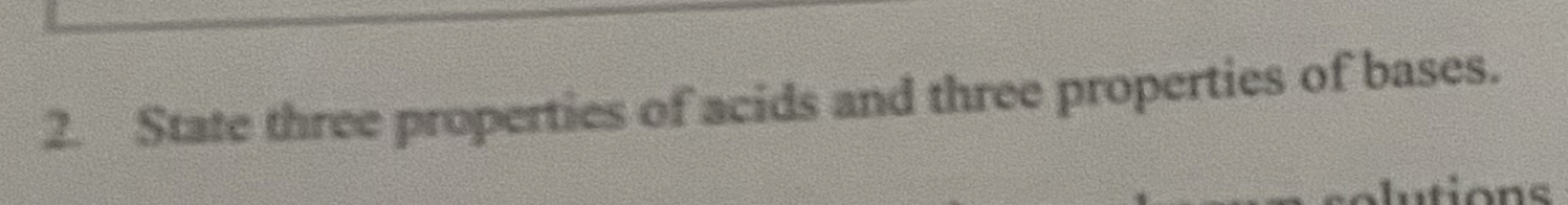 Solved State three properties of acids and three properties | Chegg.com